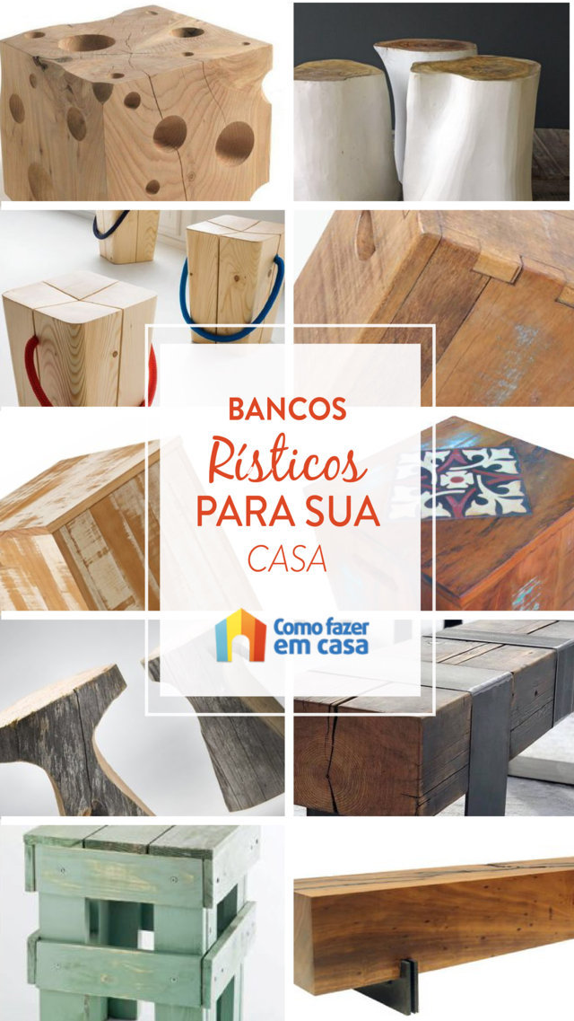 Bancos rústicos de madeira - Como fazer em casa