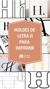 Moldes da letra H para imprimir - Como fazer em casa